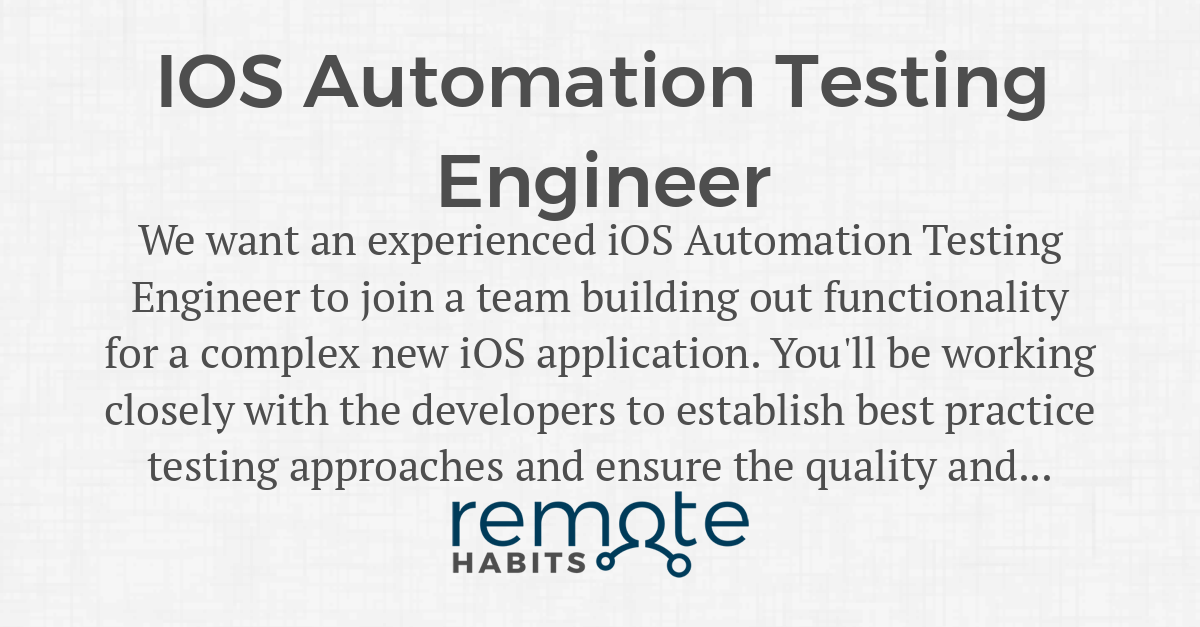 Ios Automation Testing Engineer — Remote Habits