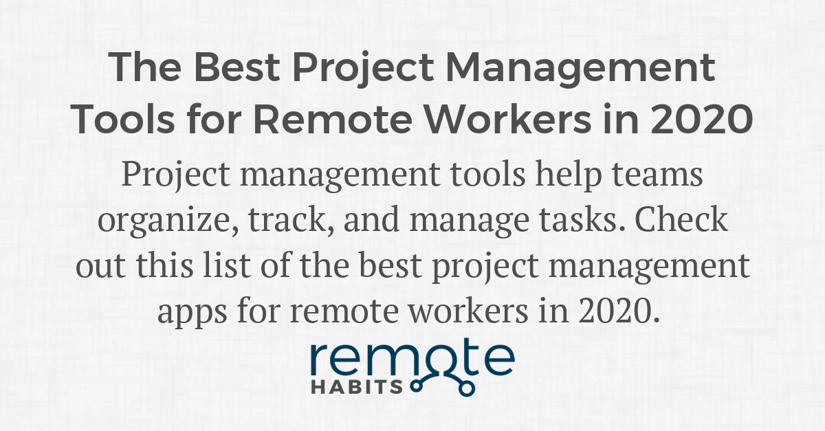 The Best Project Management Tools for Remote Workers in 2020 — Remote ...