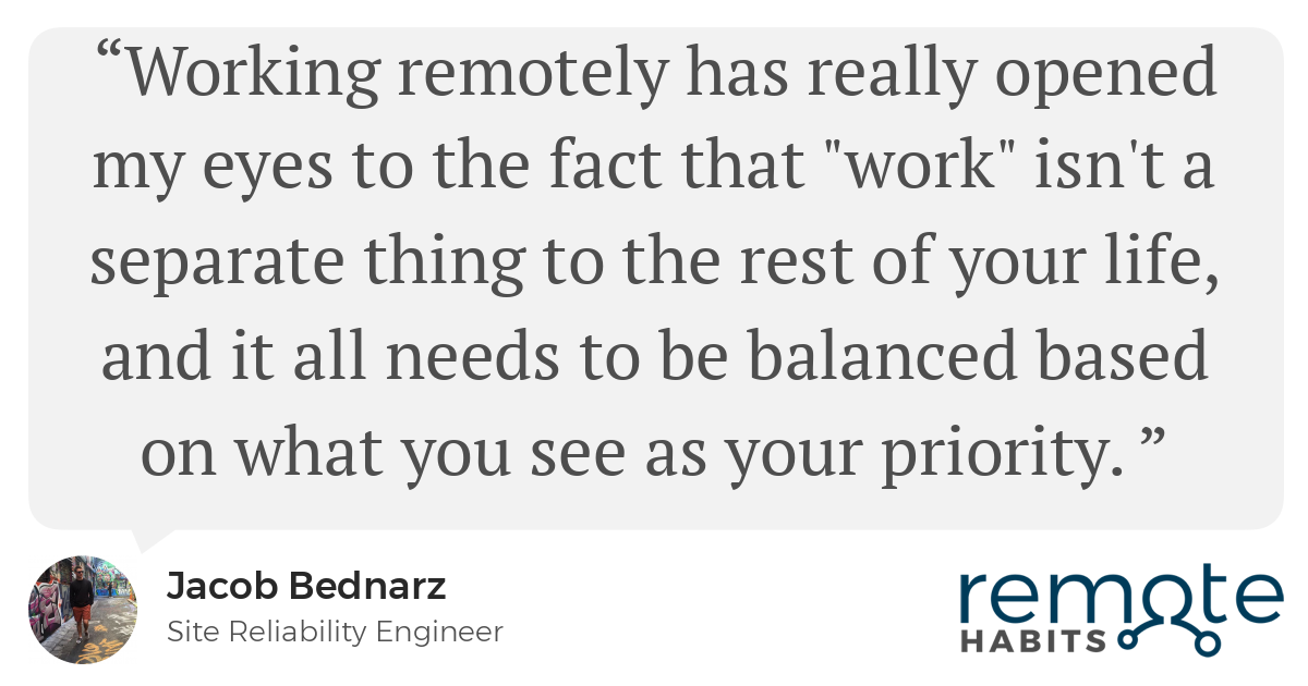 Interview with Jacob, a site reliability engineer — Remote Habits Interview with Jacob, a site reliability engineer — Remote Habits